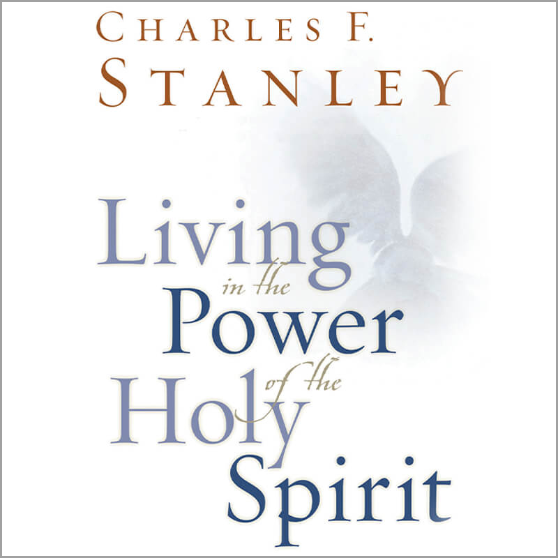 Living in the Power of the Holy Spirit